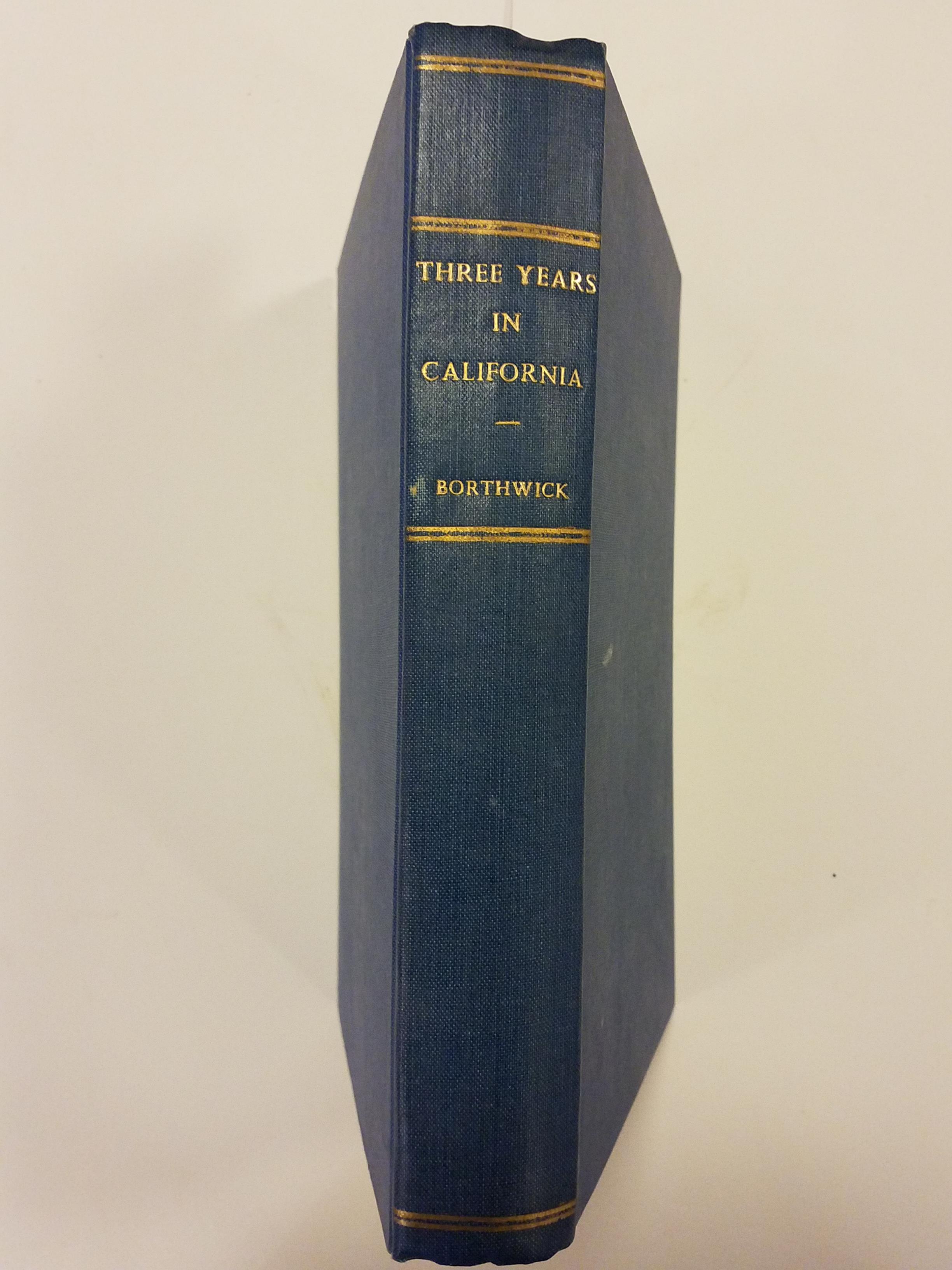 Lot 3 - Borthwick (J.D). Three Years in California,