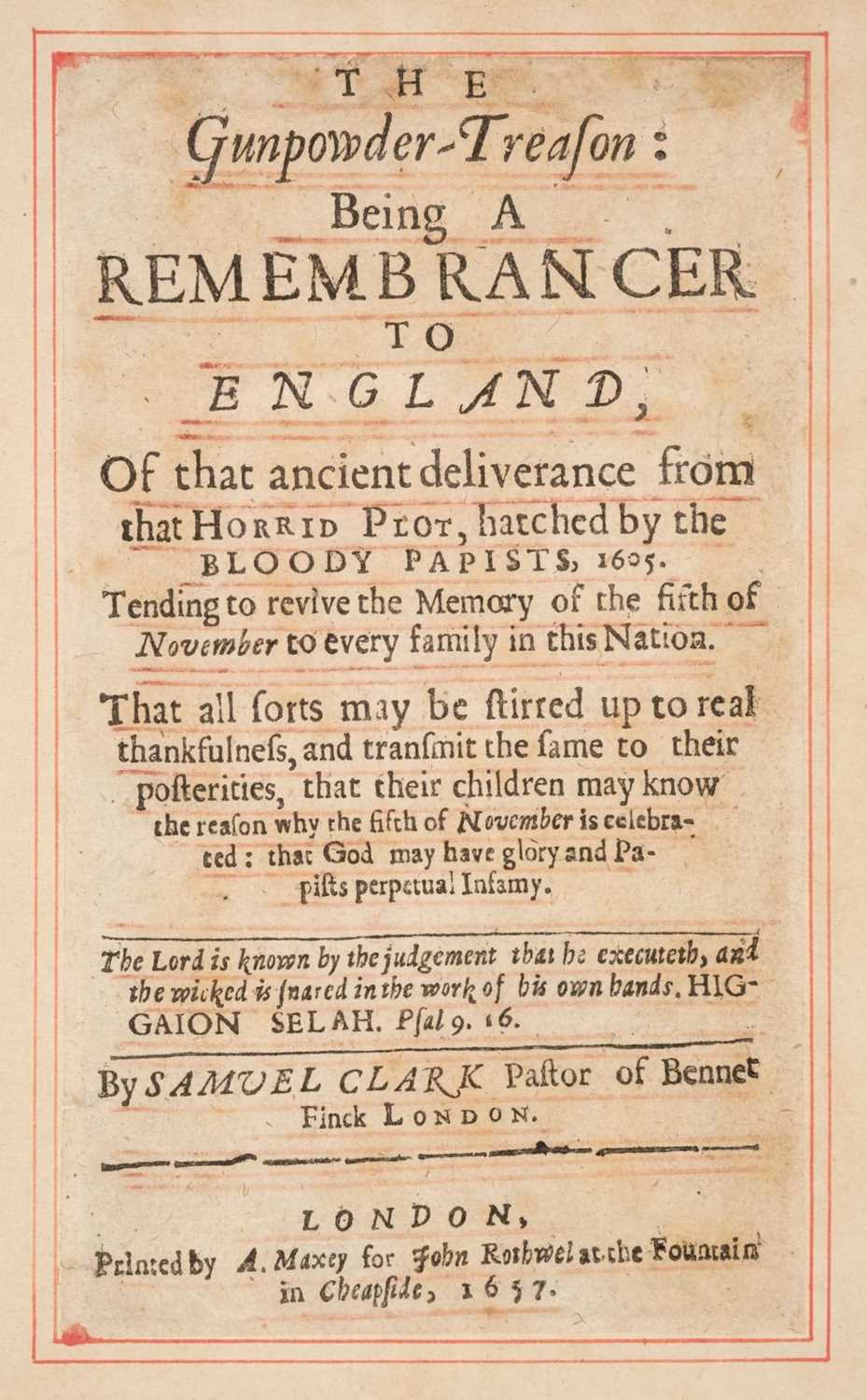 Lot 89 - Clarke (Samuel). The Gunpowder-Treason: Being