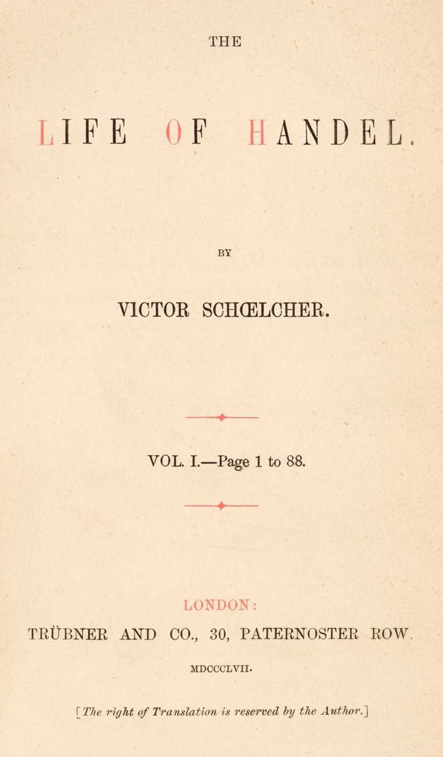Lot 178 - Schoelcher (Victor). The Life of Handel, one