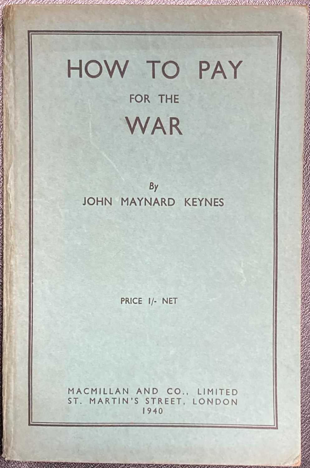 Lot 393 - Keynes (John Maynard). How to Pay for the